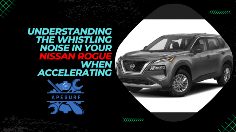 Understanding the Whistling Noise in Your Nissan Rogue When ...