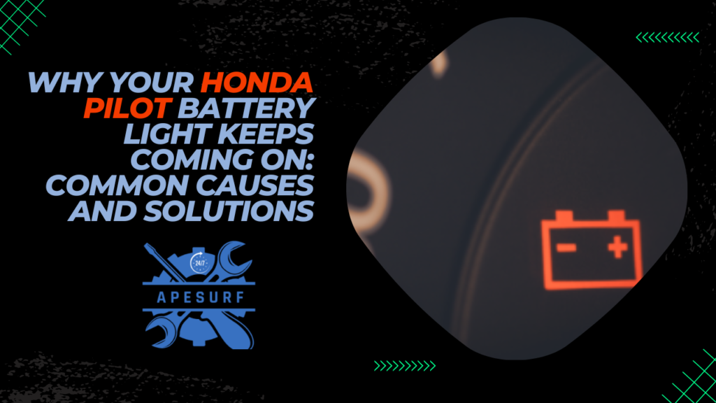 Why Your Honda Pilot Battery Light Keeps Coming On: Common Causes and ...