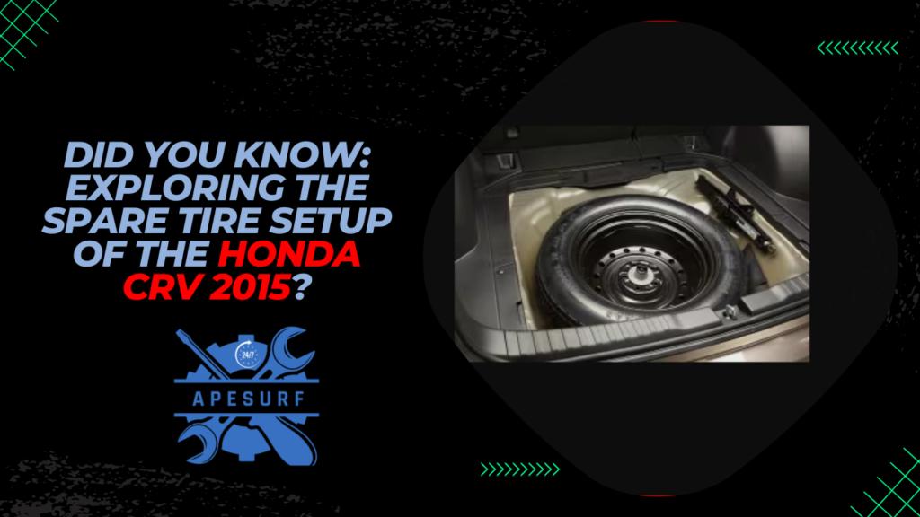 Did You Know: Exploring the Spare Tire Setup of the Honda CRV 2015 ...