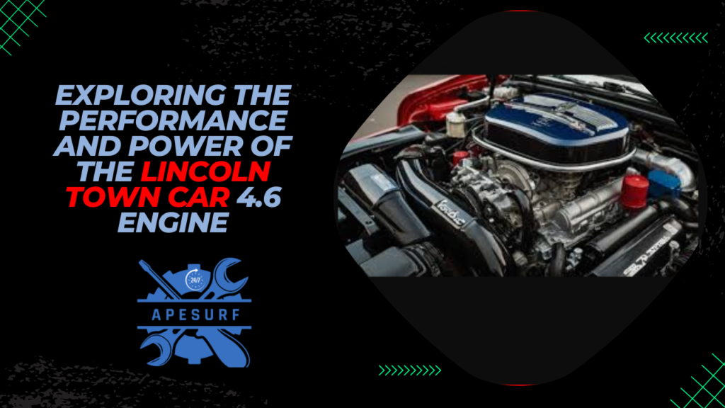 Exploring the Performance and Power of the Lincoln Town Car 4.6 Engine ...