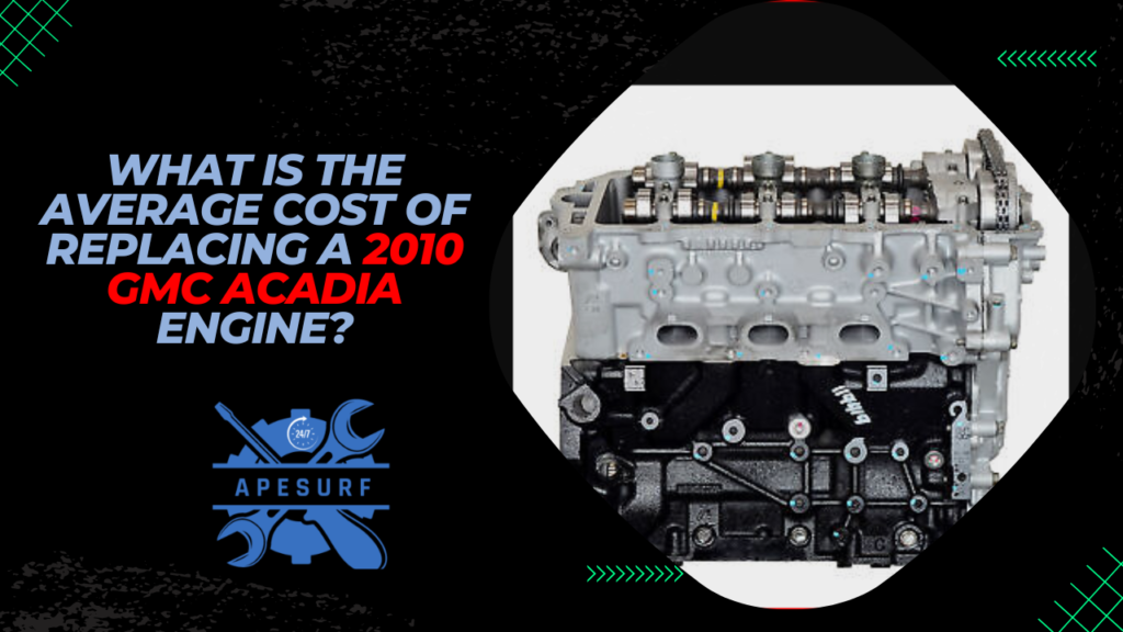 What is the average cost of replacing a 2010 GMC Acadia engine ...